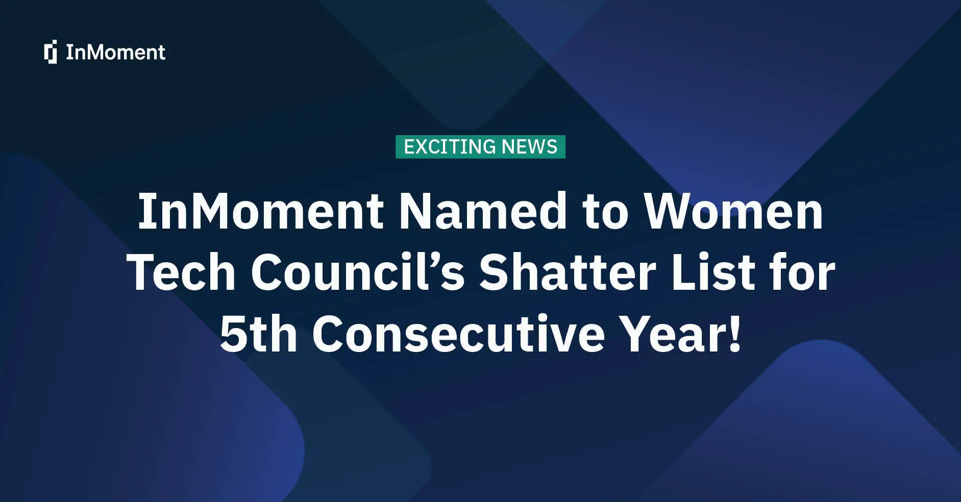 InMoment Included on 2022 Shatter List for Helping Break Glass Ceiling ...