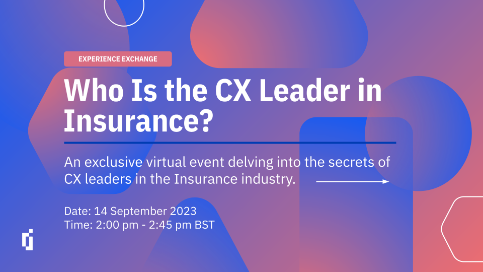 Who is the CX Leader in Insurance? - Experience Exchange – InMoment