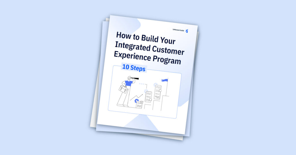 How to Build Your Integrated CX Program – InMoment