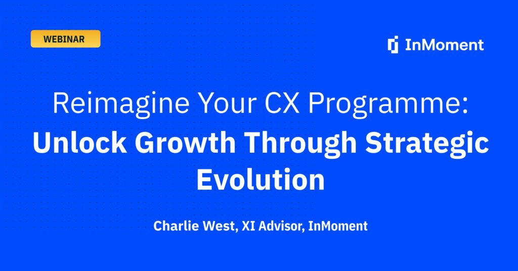 Reimagine Your CX Program: Unlock Growth Through Strategic Evolution ...