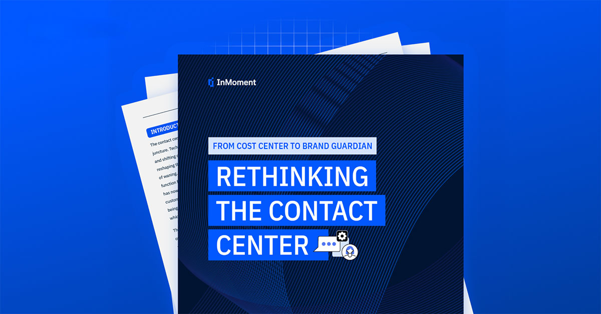 Rethinking the Contact Centre – InMoment